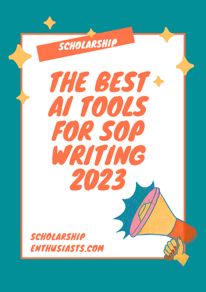 THE BEST AI TOOLS FOR SOP WRITING 2023 - Scholarship Enthusiasts